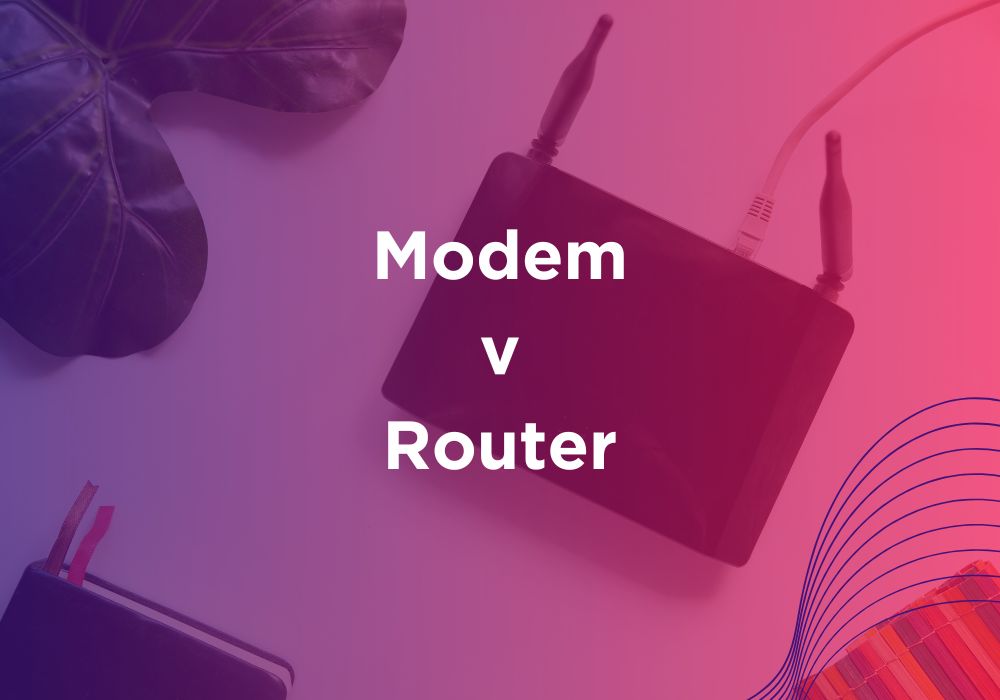 Modem vs Router | What’s the difference?